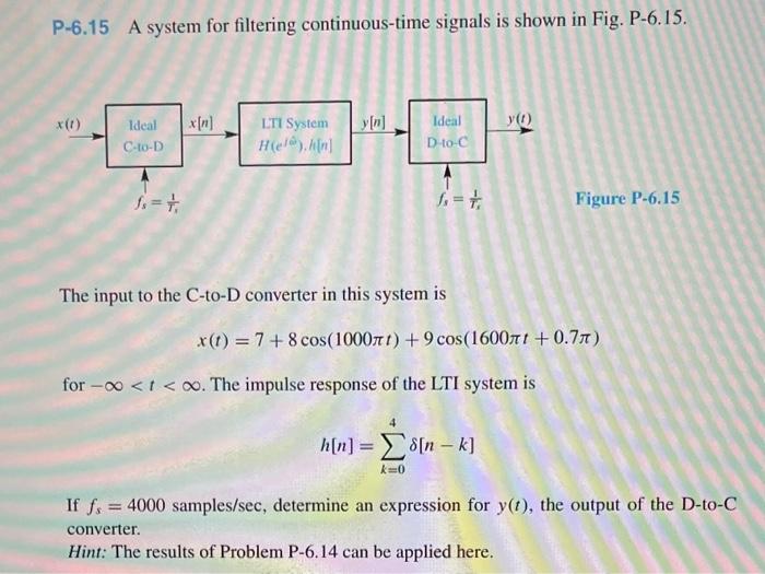 Solved P-6.15 A system for filtering continuous-time signals | Chegg.com
