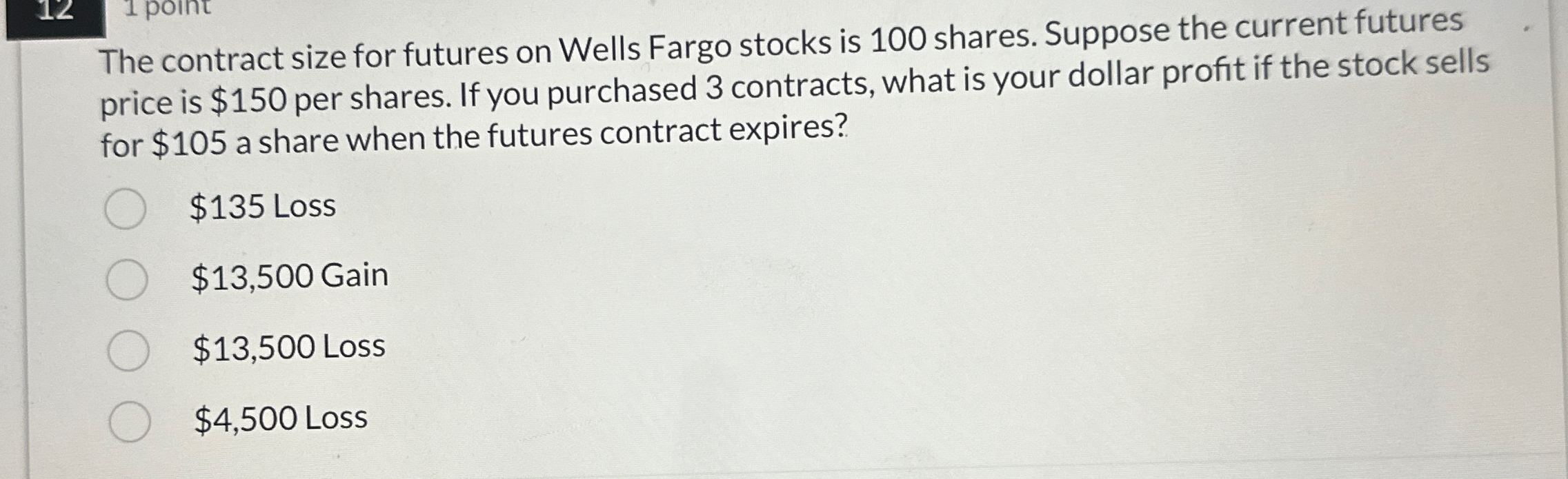 Solved The contract size for futures on Wells Fargo stocks | Chegg.com