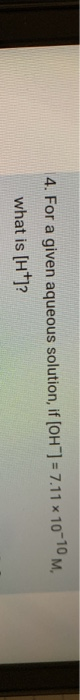 Solved 4 For A Given Aqueous Solution If OH Chegg solved-4-for-a-given-aqueous-solution-if-oh-chegg