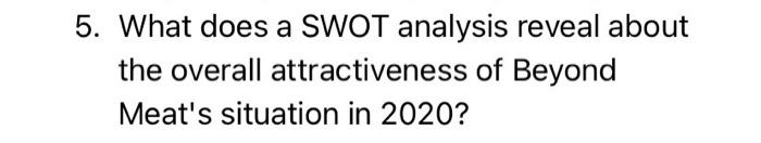 Solved 5. What does a SWOT analysis reveal about the overall | Chegg.com