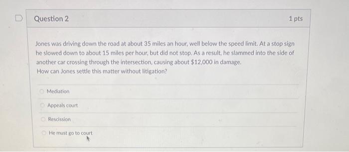 Solved Jones was driving down the road at about 35 miles an | Chegg.com