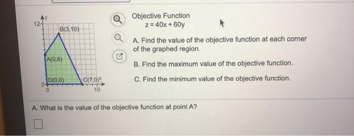 Solved Ay 12 B 3 10 Q Objective Function Z 40x 60y A