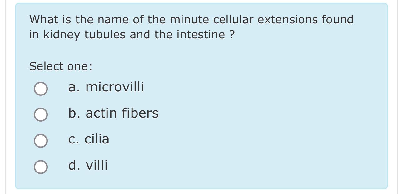 Solved What is the name of the minute cellular extensions | Chegg.com