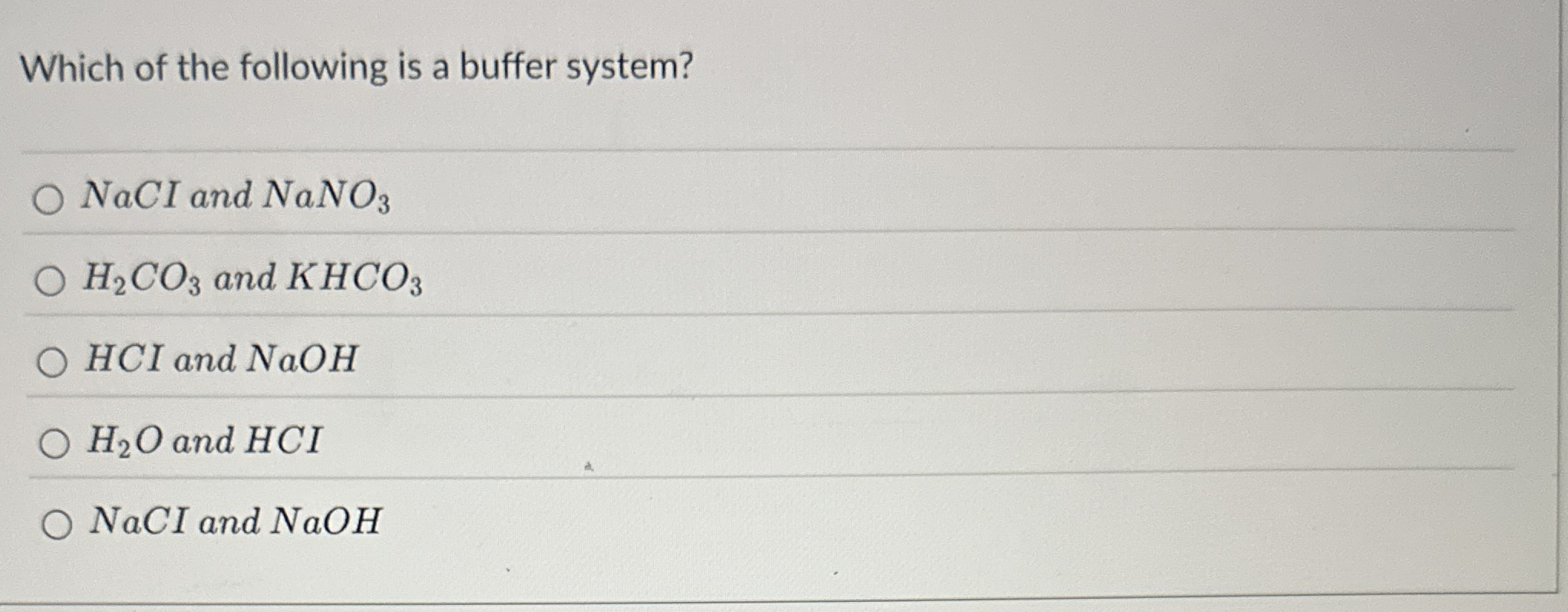 Solved Which of the following is a buffer system?NaCI and | Chegg.com