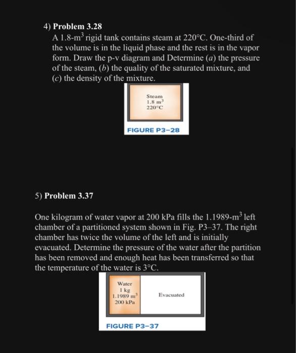 Solved 4) Problem 3.28 A 1.8-m³ rigid tank contains steam at | Chegg.com