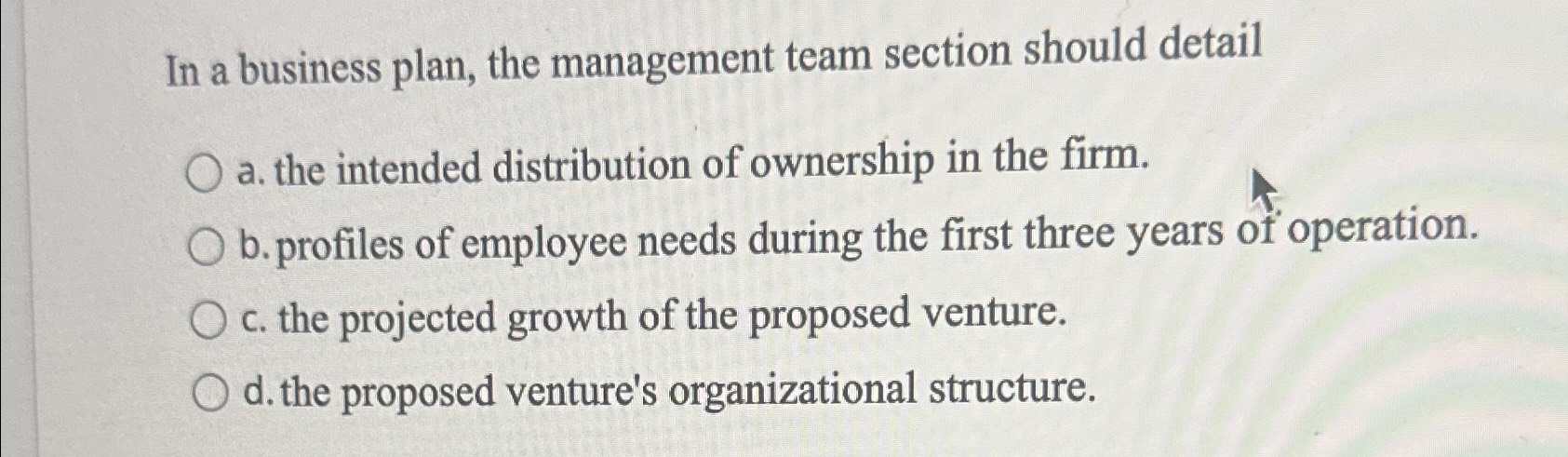 Solved In a business plan, the management team section | Chegg.com