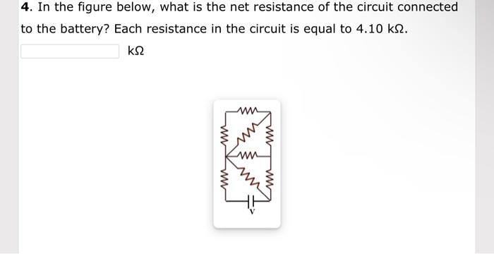 Solved 4. In the figure below, what is the net resistance of | Chegg.com