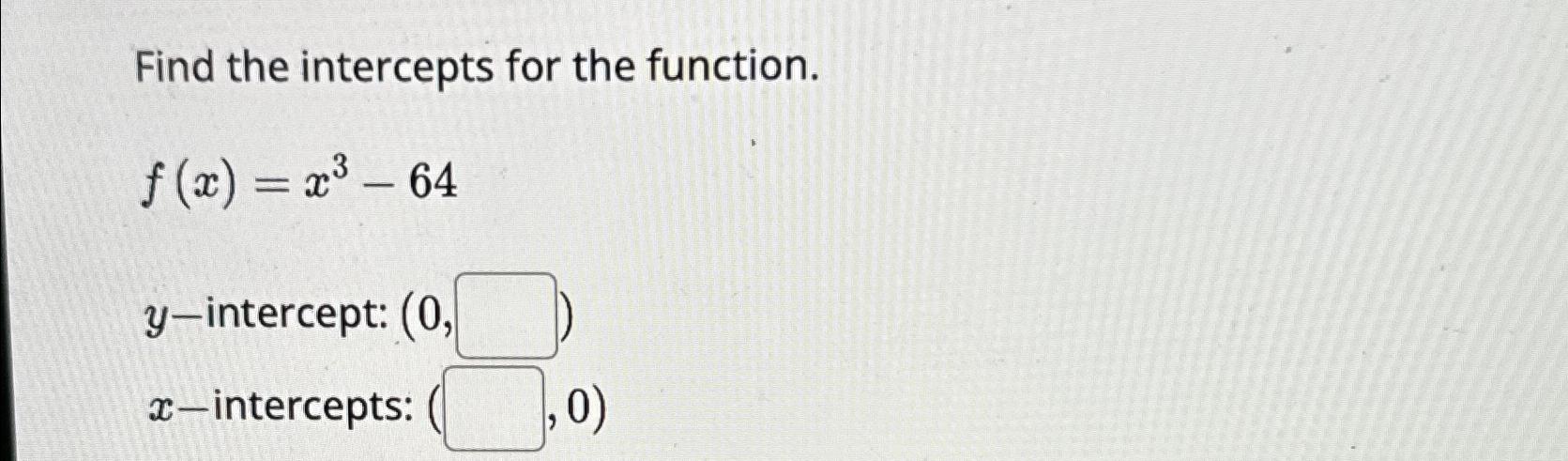 Solved Find the intercepts for the | Chegg.com