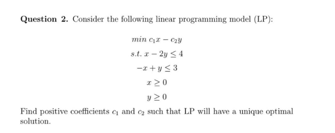 Solved Question 2. Consider the following linear programming | Chegg.com