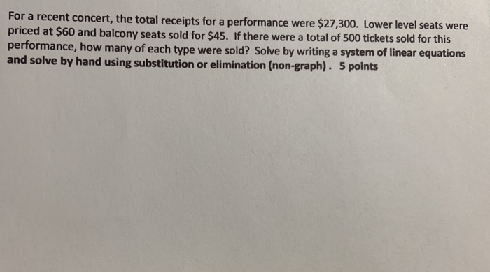 Solved For a recent concert, the total receipts for a | Chegg.com