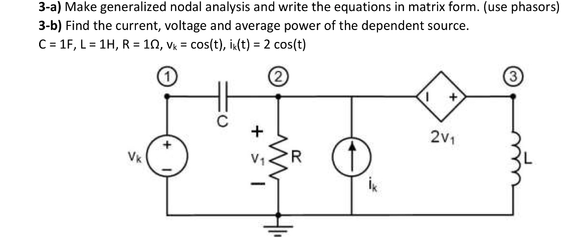 Solved 3-a) ﻿Make generalized nodal analysis and write the | Chegg.com