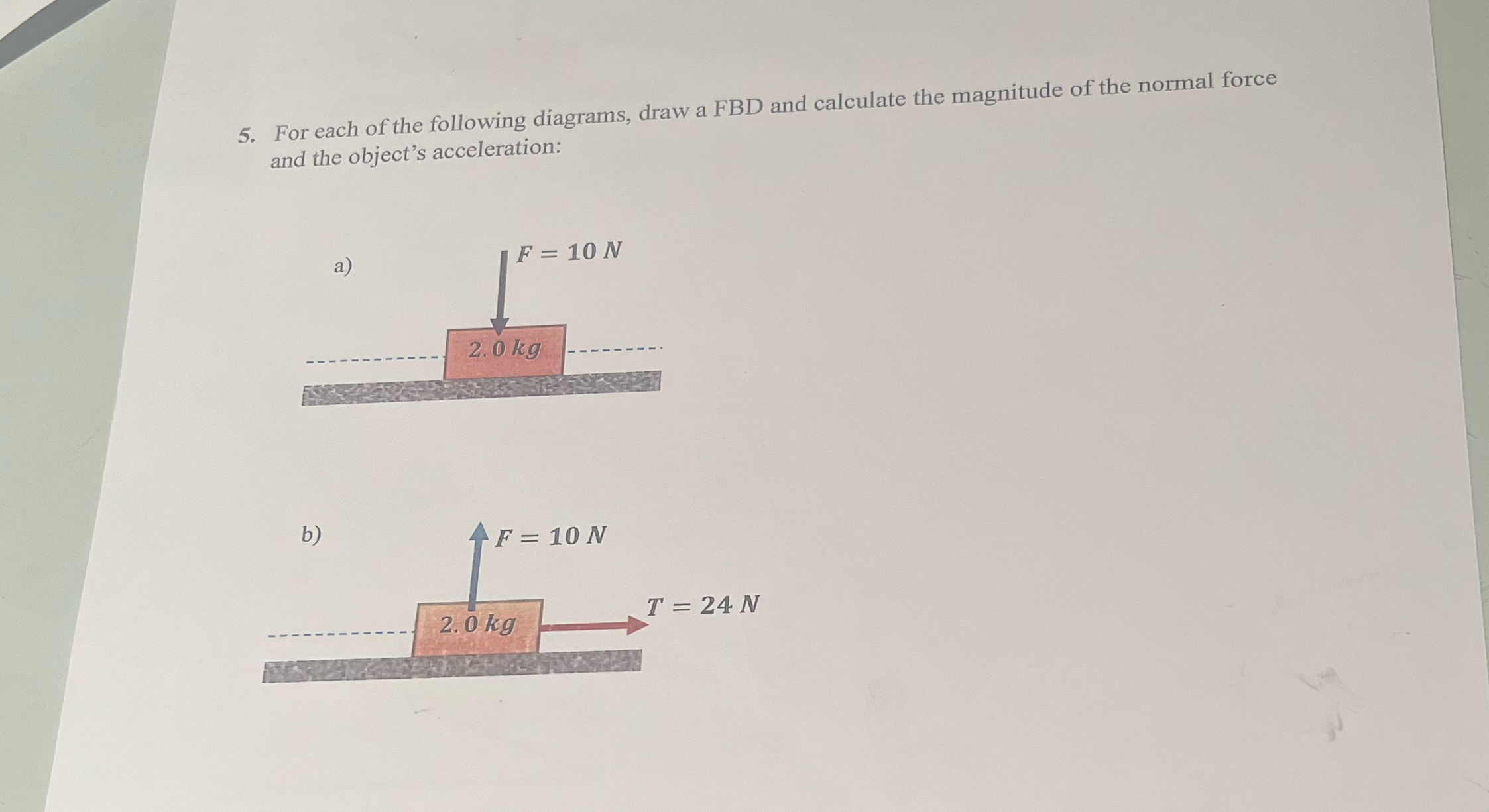 Solved For each of the following diagrams, draw a FBD and | Chegg.com