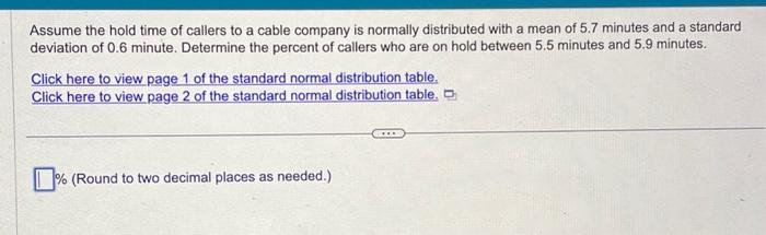 Solved Assume the hold time of callers to a cable company is | Chegg.com
