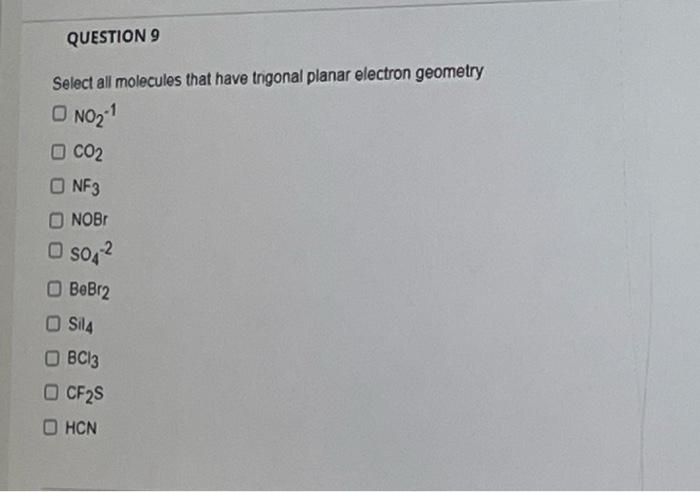 Solved Select all molecules that have trigonal planar | Chegg.com