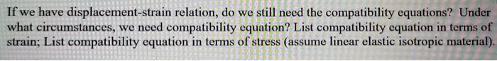 Solved If we have displacement-strain relation, do we still | Chegg.com