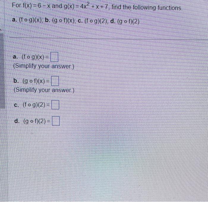 Solved For f(x)=6−x and g(x)=4x2+x+7, find the following | Chegg.com