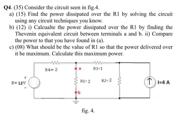 Solved Q4. (35) Consider the circuit seen in fig.4. a) (15) | Chegg.com