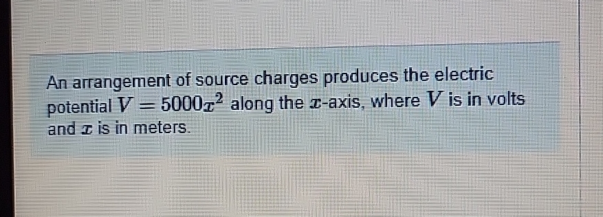 Solved An arrangement of source charges produces the | Chegg.com