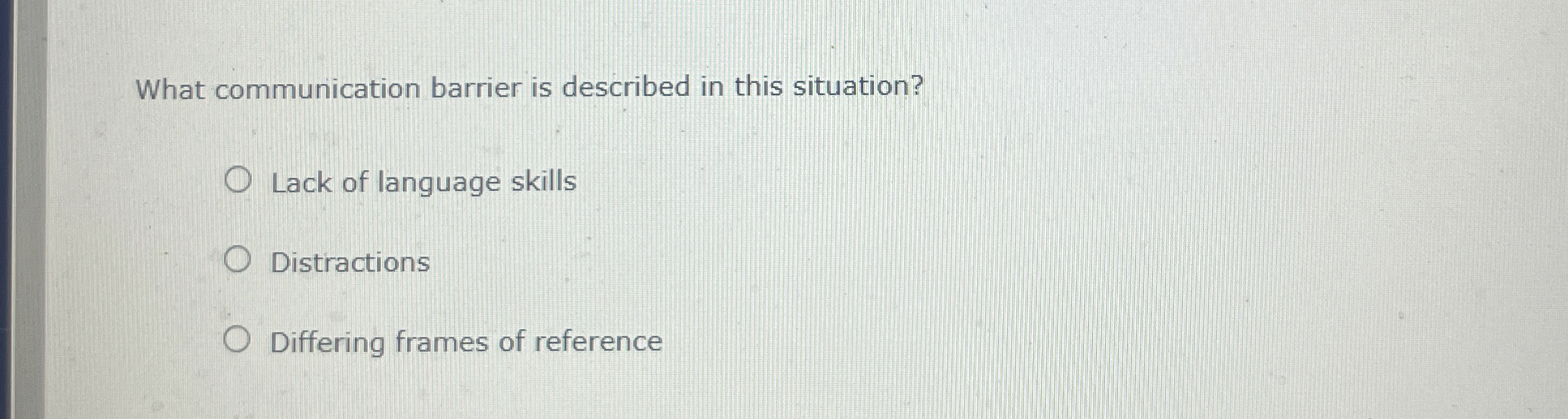 Solved What communication barrier is described in this | Chegg.com