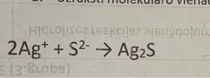 Solved 2Ag++S2−→Ag2 S | Chegg.com