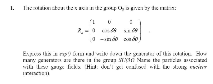 Solved The rotation about the x ﻿axis in the group O3 ﻿is | Chegg.com