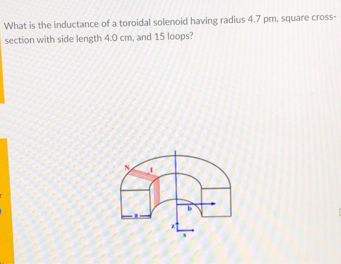 Solved What is the inductance of a toroidal solenoid having | Chegg.com