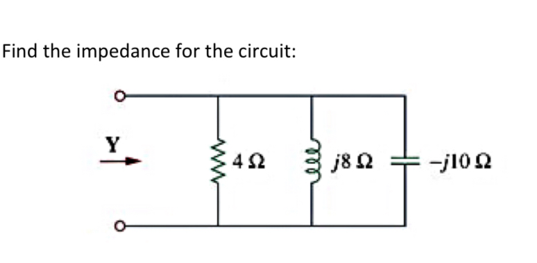 Solved Find the impedance for the circuit: | Chegg.com
