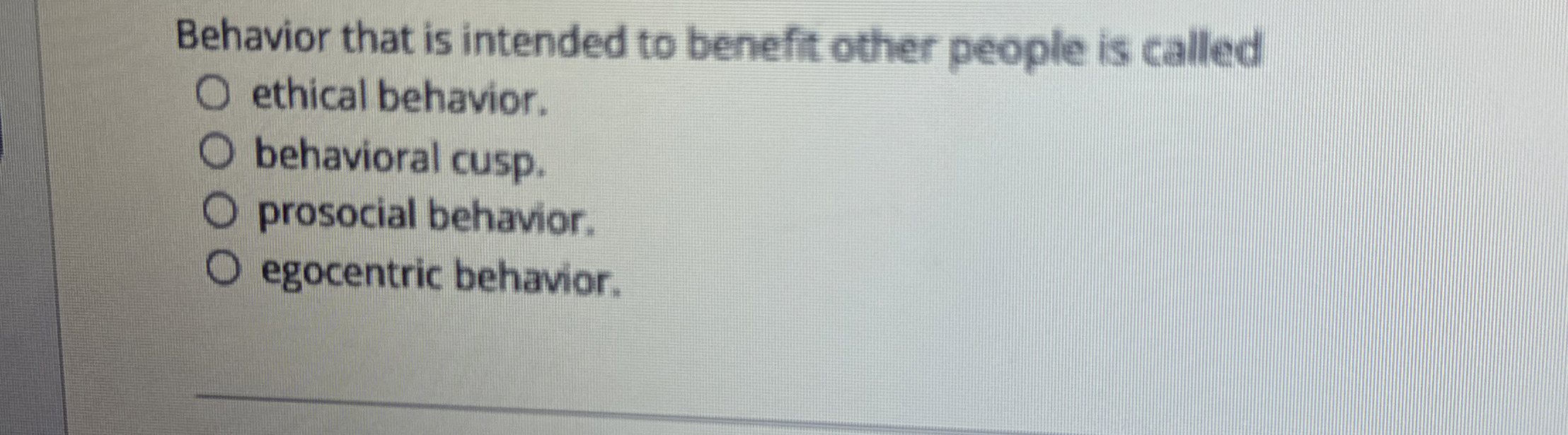 Solved Behavior that is intended to benefit other people is | Chegg.com