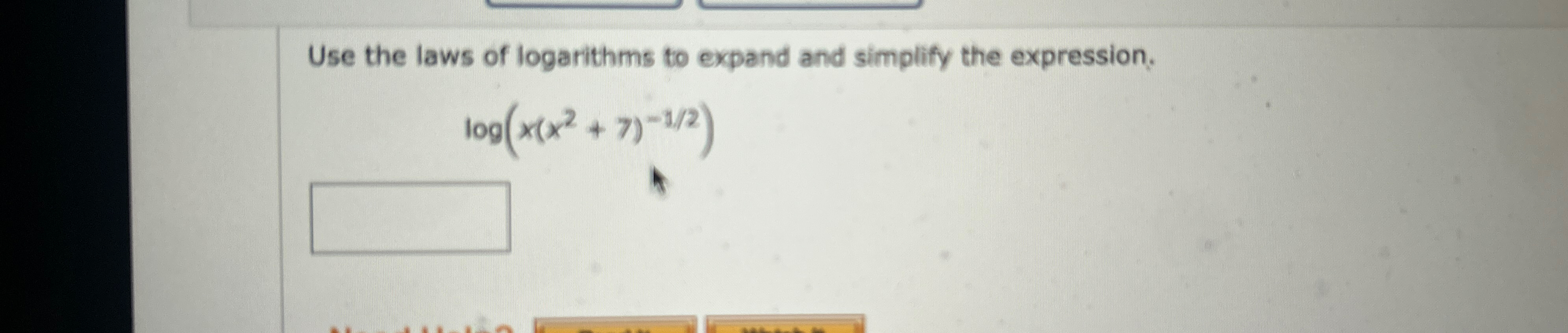 Solved Use the laws of logarithms to expand and simplify the | Chegg.com