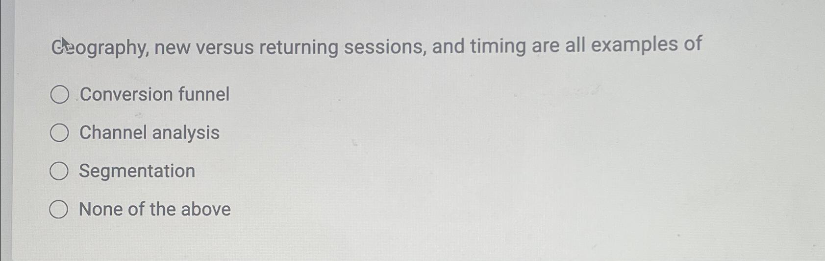 Solved Gtography, new versus returning sessions, and timing | Chegg.com