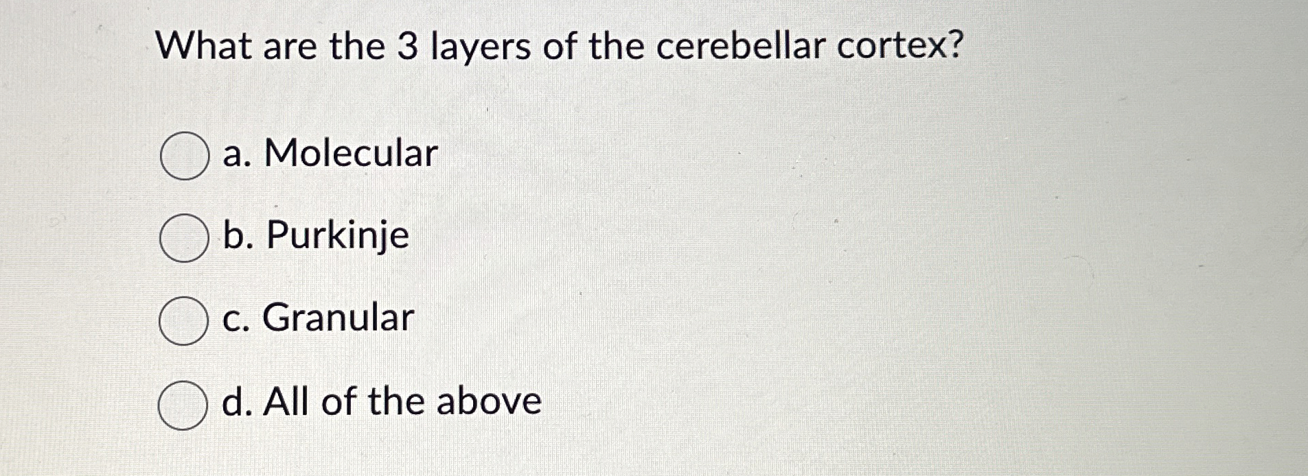 Solved What are the 3 ﻿layers of the cerebellar cortex?a. | Chegg.com