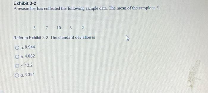 Solved Exhibit 3-2 A researcher has collected the following | Chegg.com Solved Exhibit 3-2 A researcher has collected the following | Chegg.com