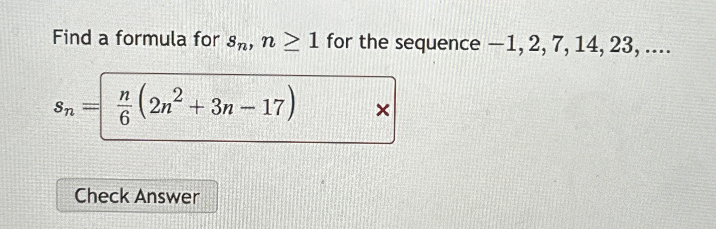 Solved Find a formula for sn,n≥1 ﻿for the sequence | Chegg.com