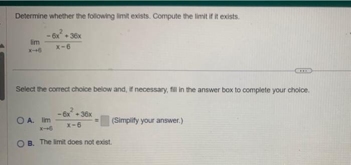 Solved Determine whether the following limit exists. Compute | Chegg.com