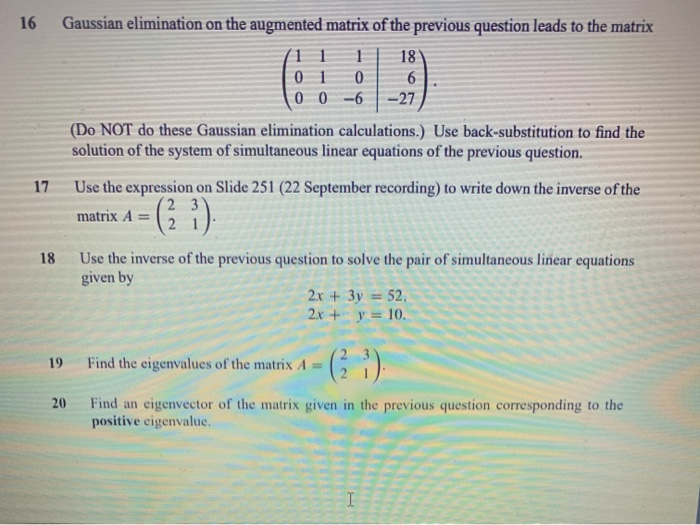 Solved 16 Gaussian elimination on the augmented matrix of | Chegg.com