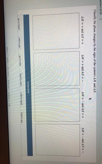 Solved estion 2 of 20 Classify the phase changes by the | Chegg.com Solved estion 2 of 20 Classify the phase changes by the | Chegg.com