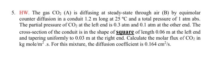 Solved 5. HW. The gas CO2( A) is diffusing at steady-state | Chegg.com