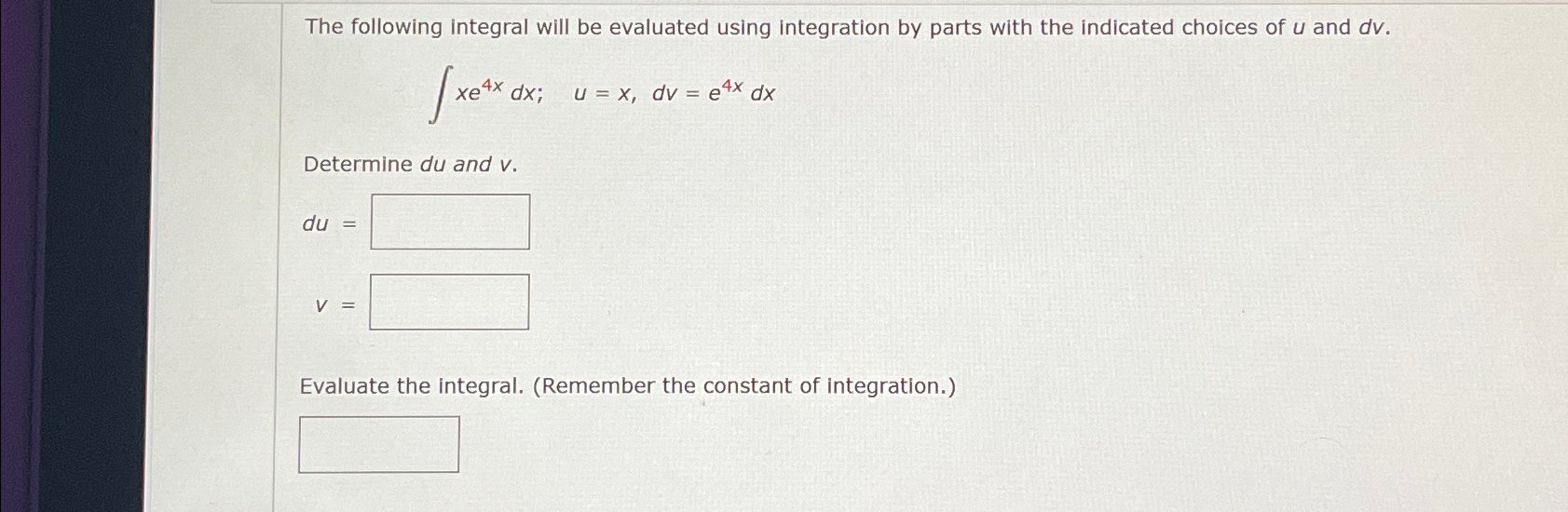 Solved The following integral will be evaluated using | Chegg.com