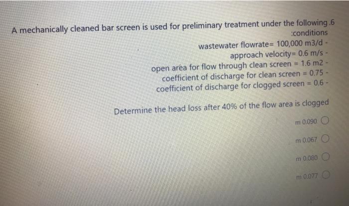 Solved A mechanically cleaned bar screen is used for | Chegg.com