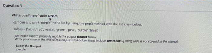 Solved Question 1 Write one line of code ONLY Remove and | Chegg.com