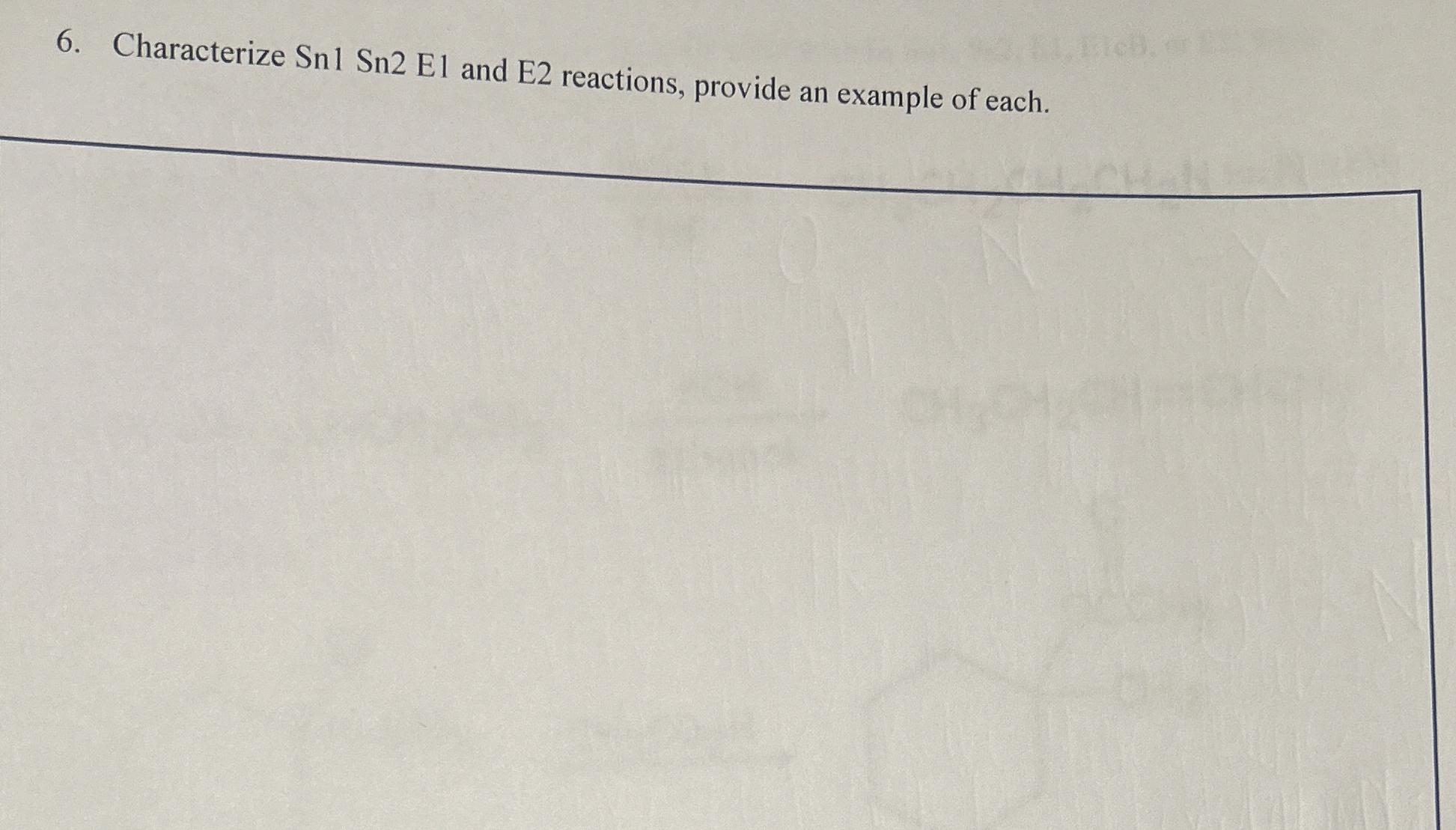 Solved Characterize Sn1 ﻿Sn2 ﻿E1 ﻿and E2 ﻿reactions, provide | Chegg.com
