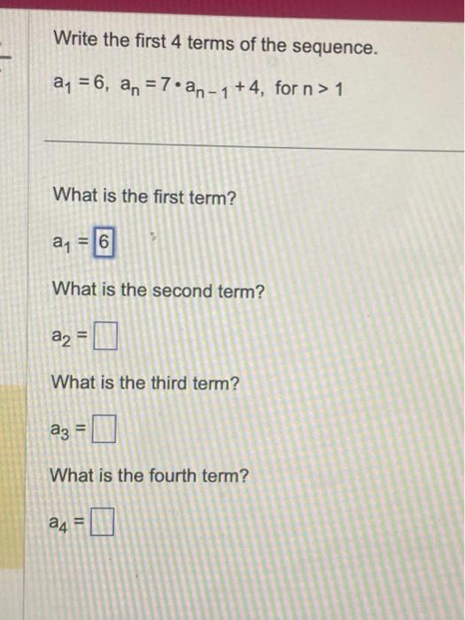 Solved Write the first 4 terms of the sequence. | Chegg.com