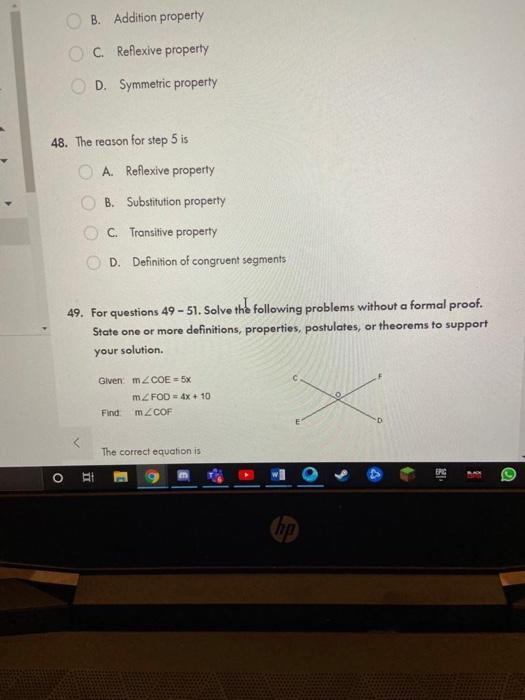 Solved B. Addition property OC. Reflexive property D. | Chegg.com