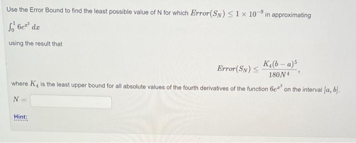 Solved Use the Error Bound to find the least possible value | Chegg.com