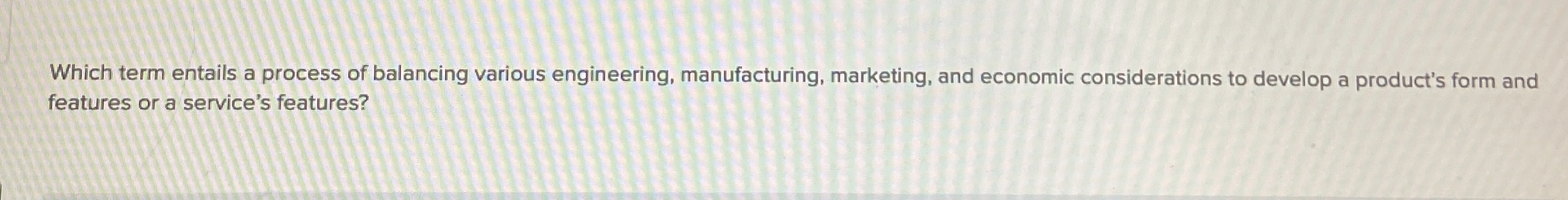 Solved Which term entails a process of balancing various | Chegg.com