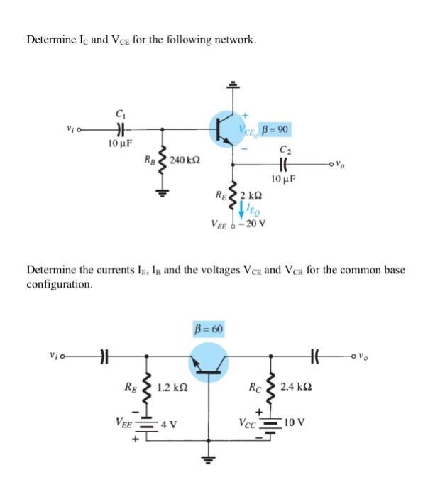 Solved Determine IC and VCE for the following network. | Chegg.com