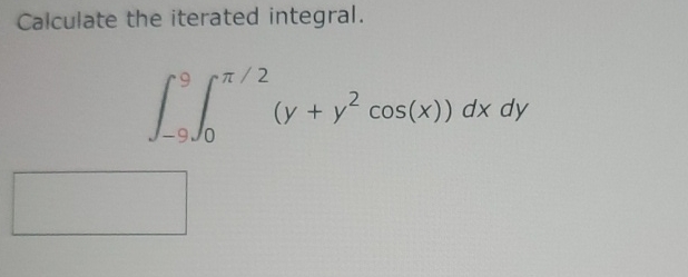 Solved Calculate the iterated | Chegg.com