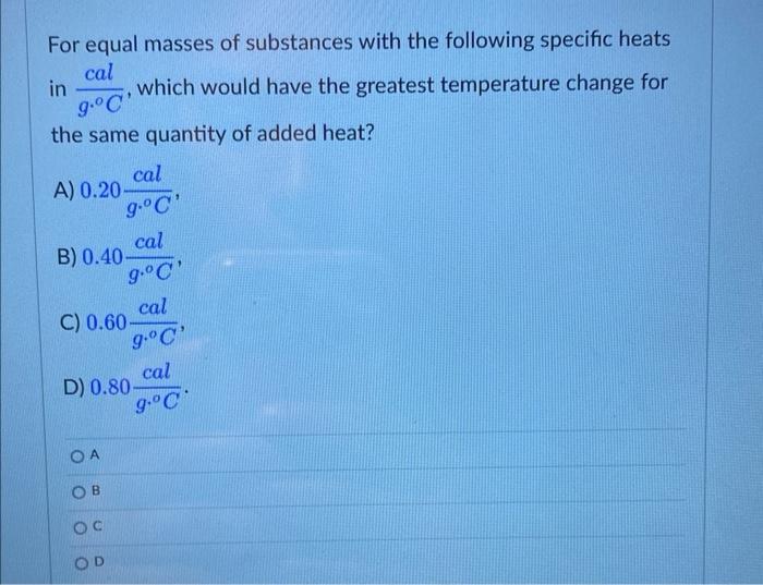 Solved For equal masses of substances with the following | Chegg.com