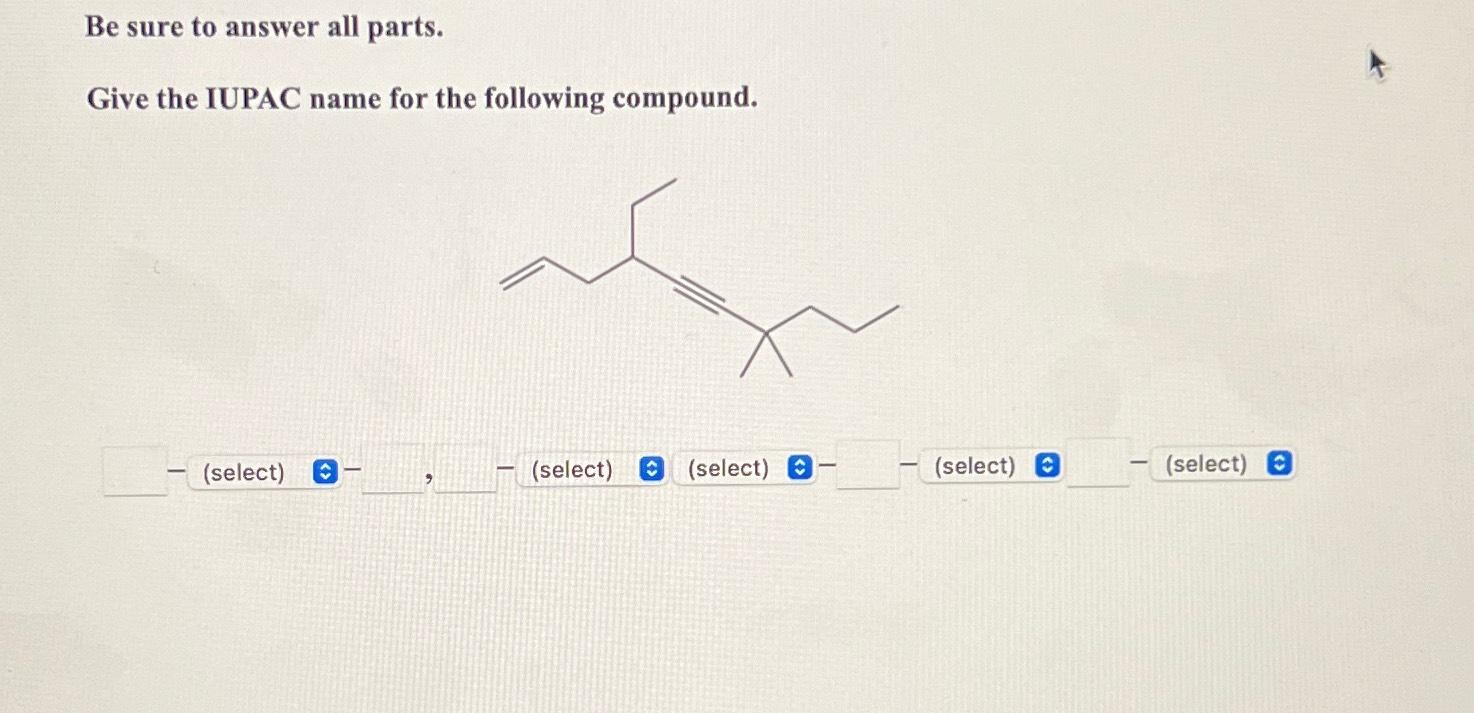Solved Be sure to answer all parts.Give the IUPAC name for | Chegg.com