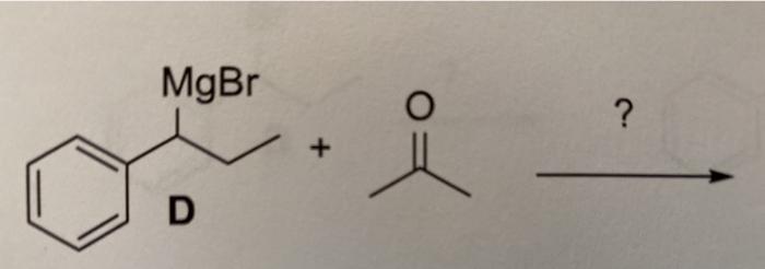 Solved MgBr ? D | Chegg.com